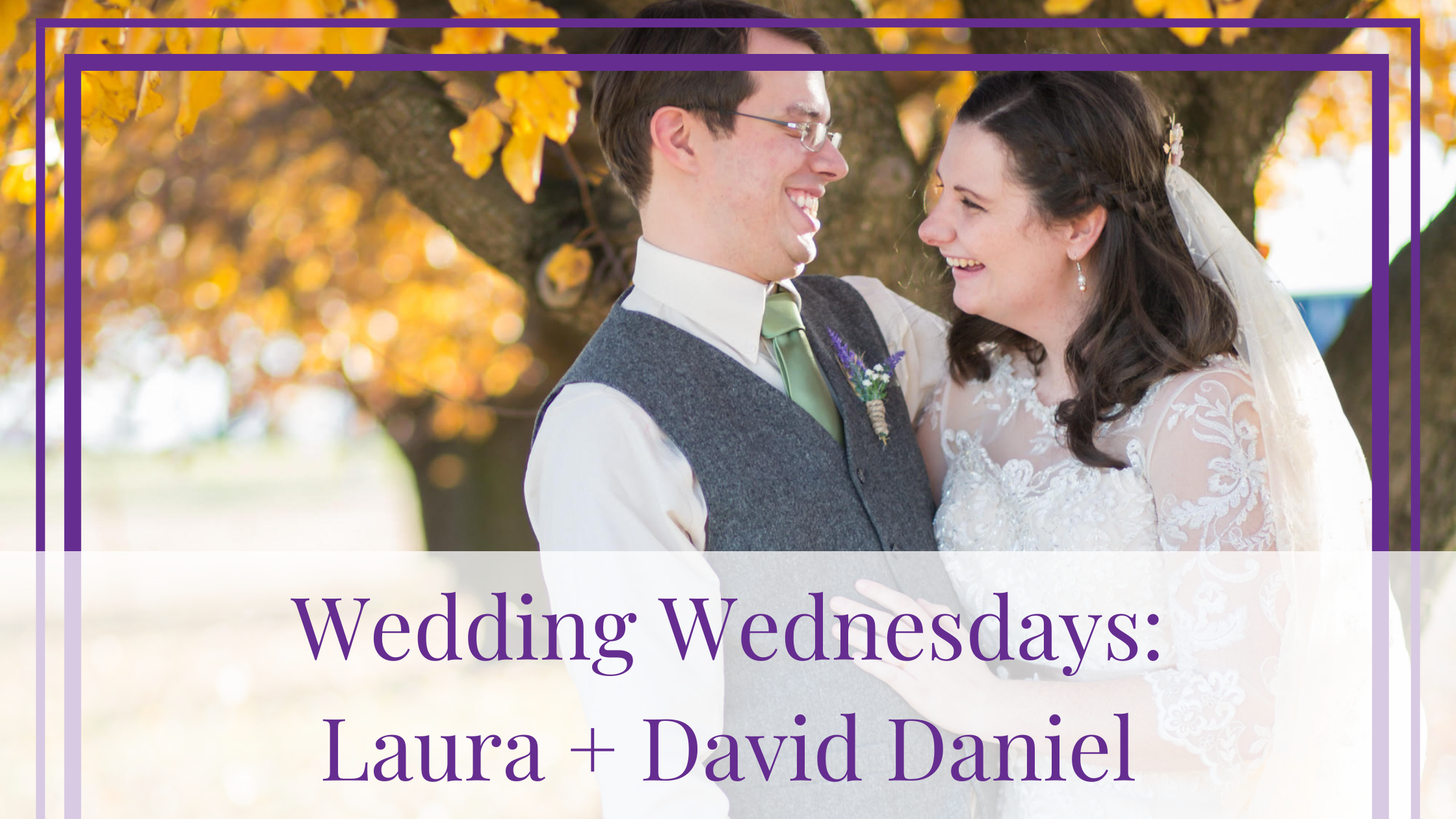 Wedding Wednesdays: Laura + David Daniel — Military Spouse Advocacy Network