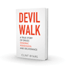 Devil Walk: A True Story of Demonic Possession, Drugs and Deliverance