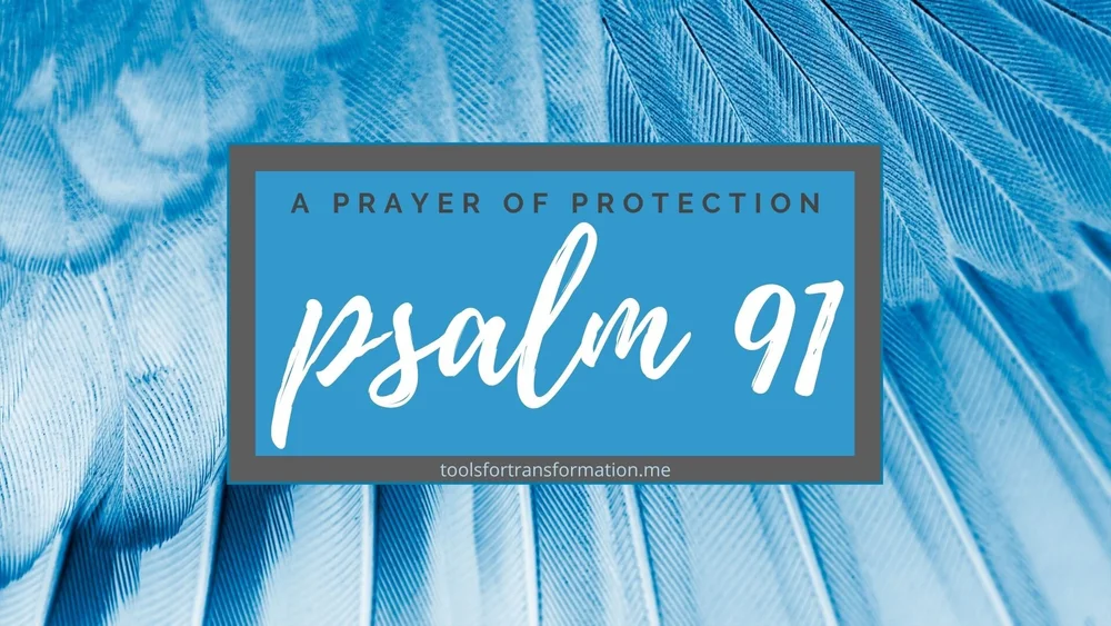 Psalm 91 Prayer of Protection