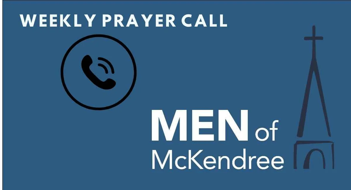 Men of McKendree Weekly Prayer Call — McKendree UMC