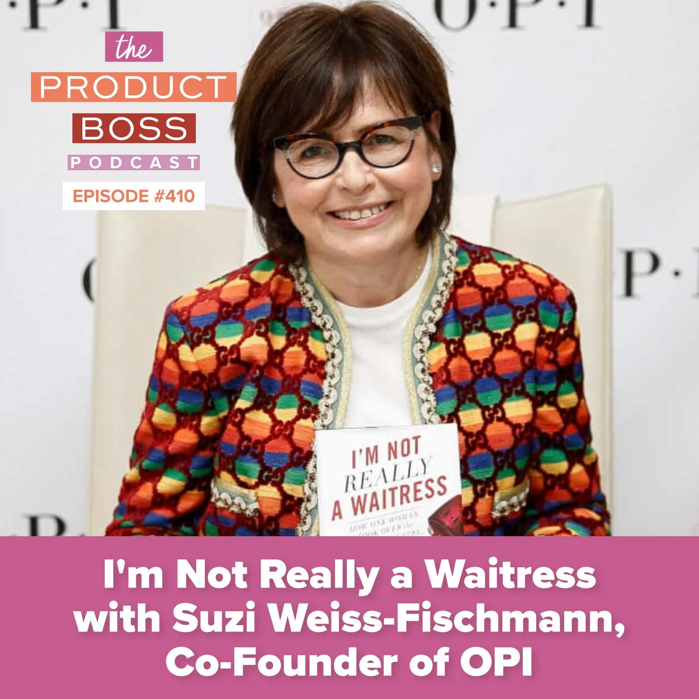 Re-Air: I'm Not Really a Waitress with Suzi Weiss-Fischmann, Co-Founder ...