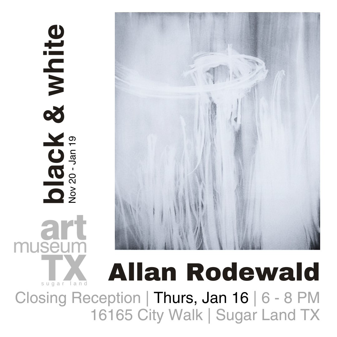 black & white closing reception: ALLAN RODEWALD + RONNIE CONLIN ...