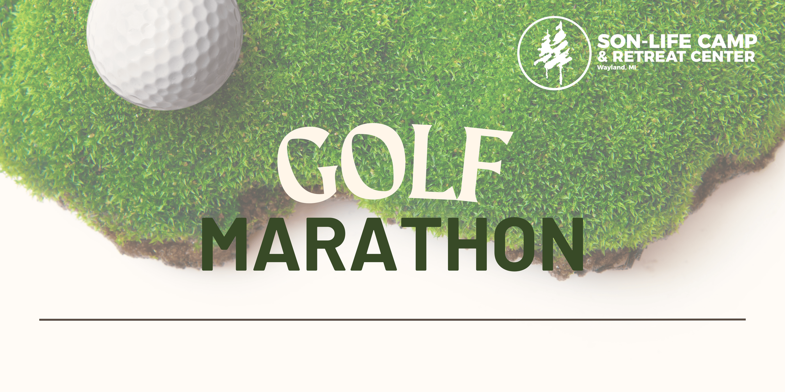 Golf Marathon — SON-Life Camp & Retreat Center