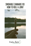 Smokable Cannabis 101: How to Roll a Joint — Crooked Tree Arts & Wellness
