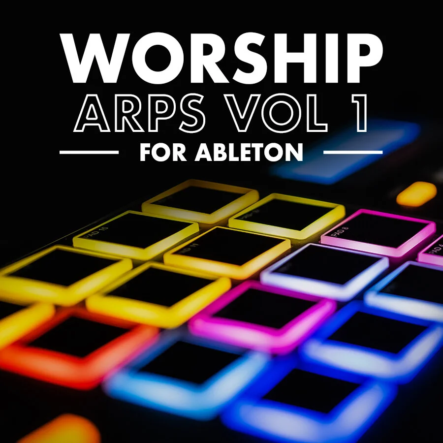 Worship Arps: Vol 1 for Ableton Live Available now! – Sunday Sounds