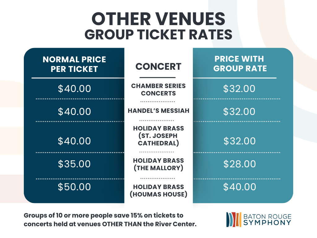 Group Ticket Rates — Baton Rouge Symphony Orchestra