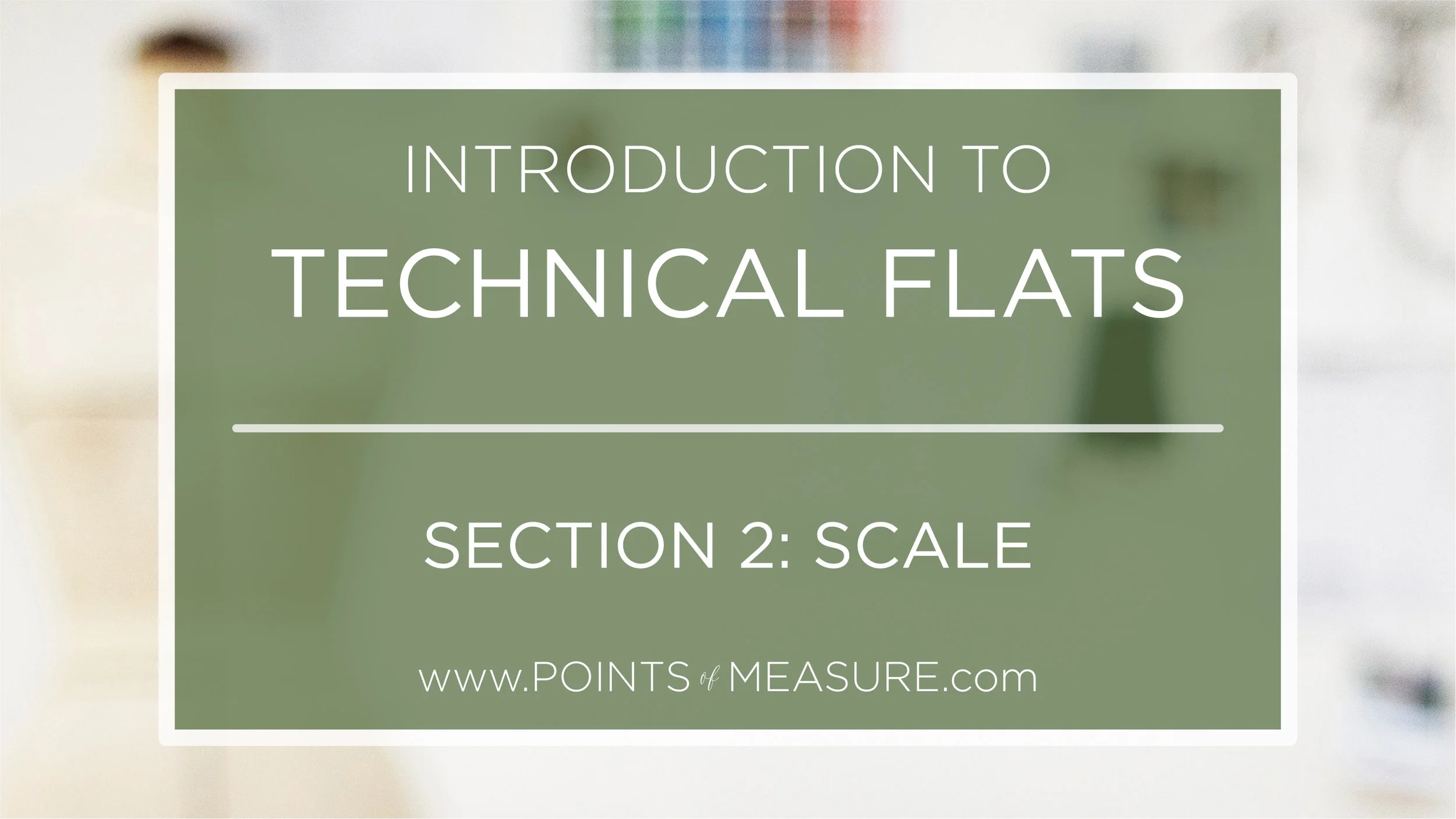 Drawing Technical Flats: Scale — Points of Measure