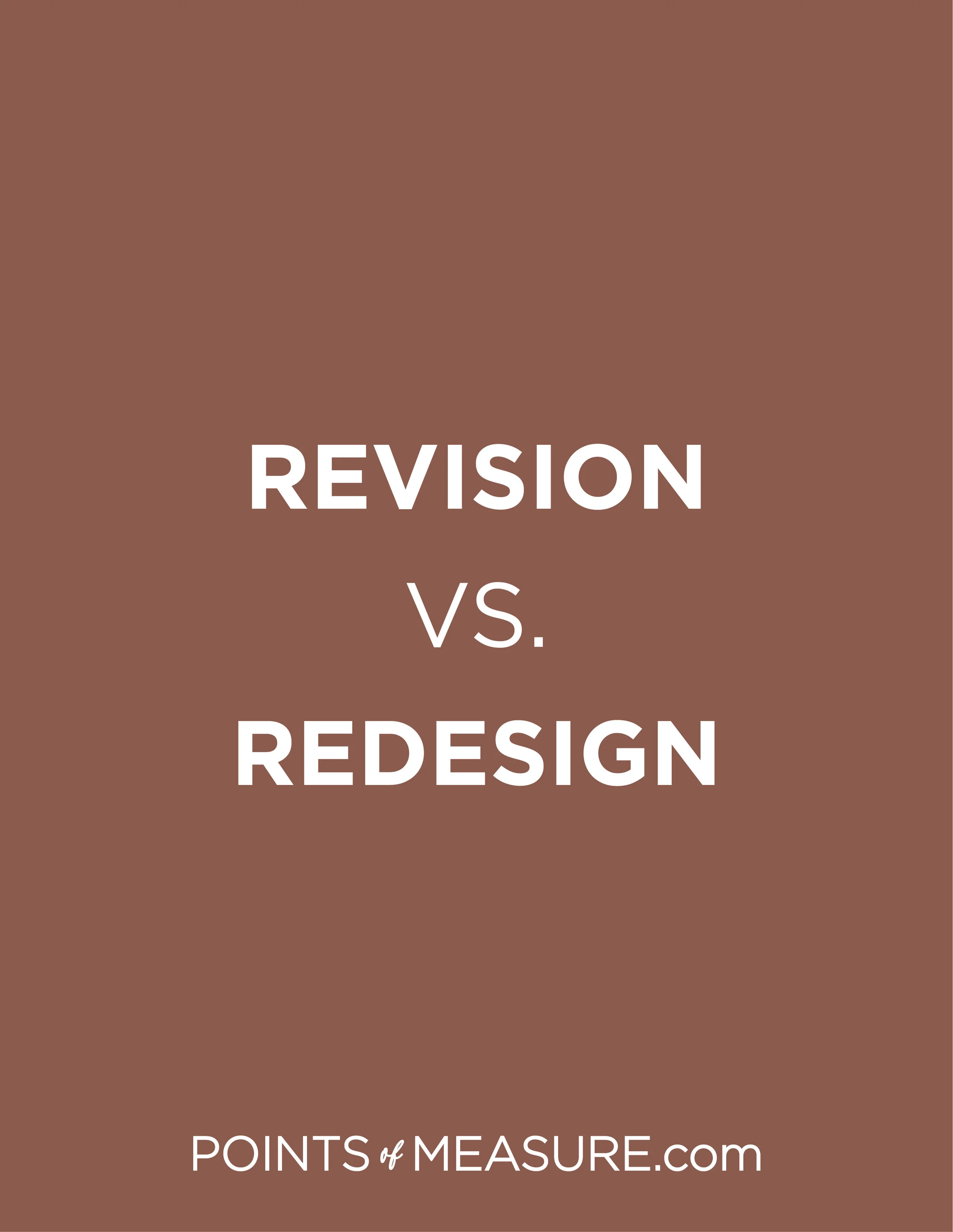 How is a revision different from a redesign? — Points of Measure
