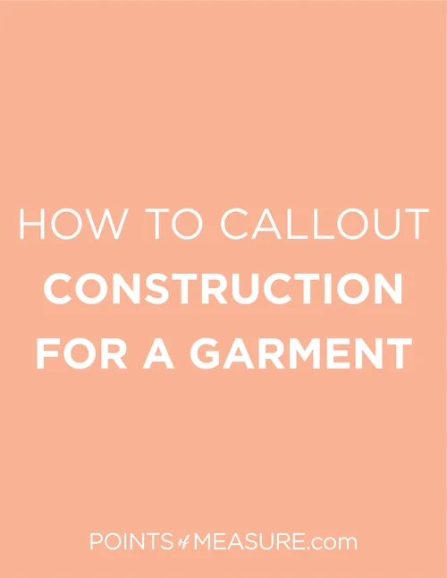 How to Callout Construction for a Garment — Points of Measure