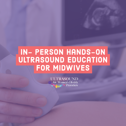 Midwives — Ultrasound for Women's Health Providers