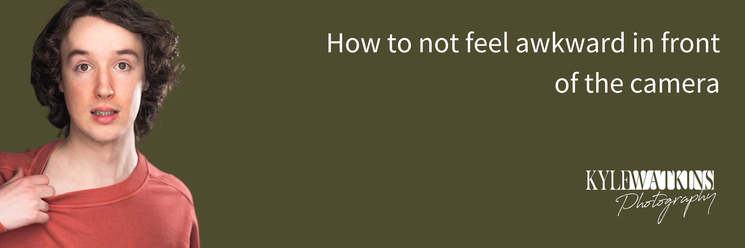 How to not feel awkward in front of the camera. — Kyle Watkins Photography