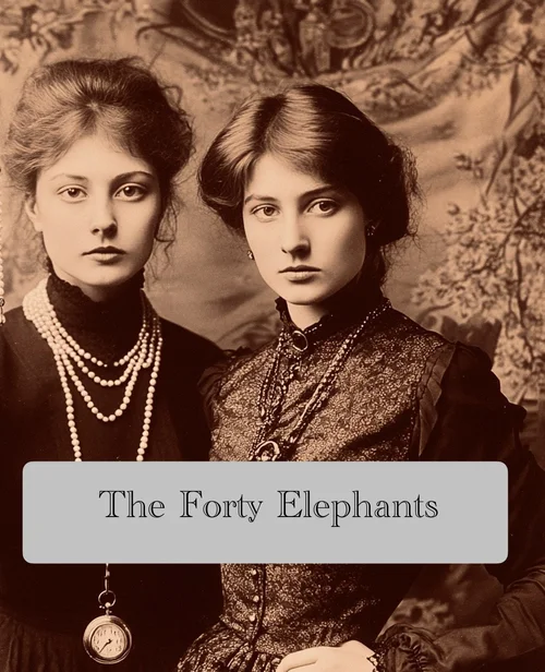 The Forty Elephants – A female criminal gang in the Victorian era ...