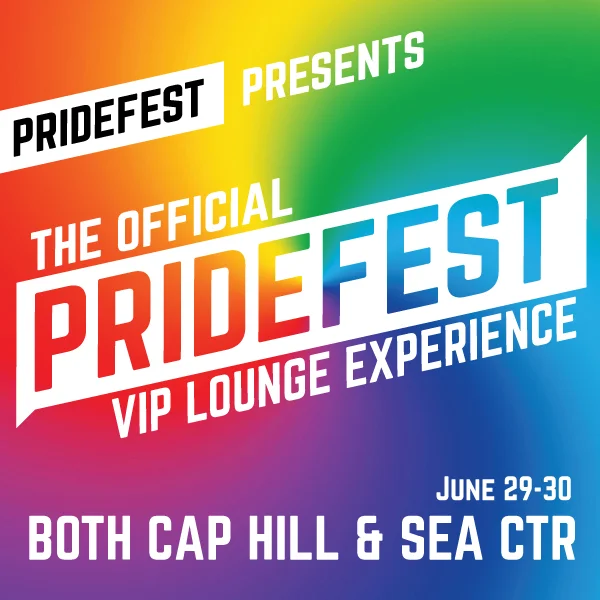 PrideFest 2019 VIP — Seattle PrideFest