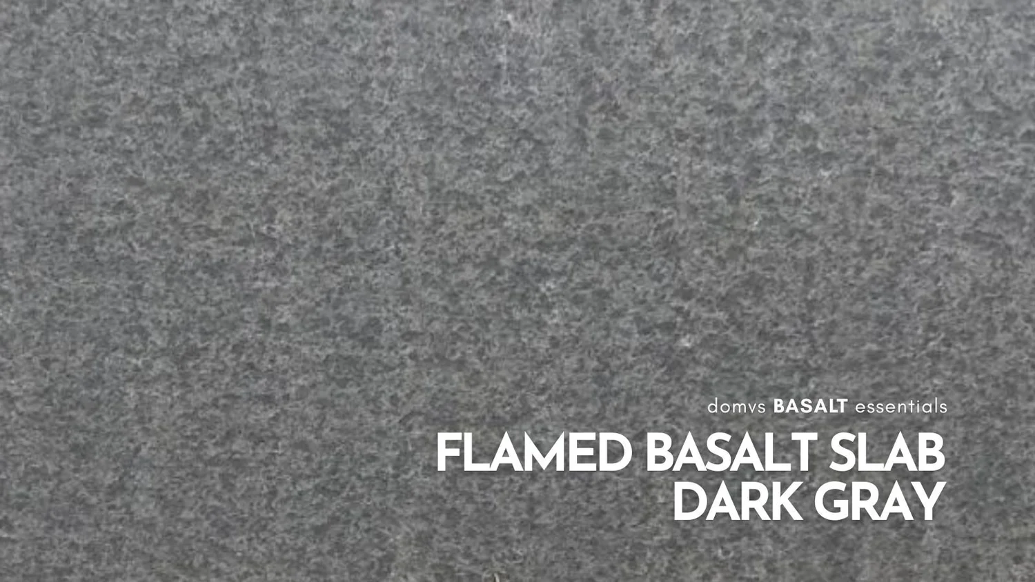Basalt Slabs and Tiles — DOMVS Surfaces