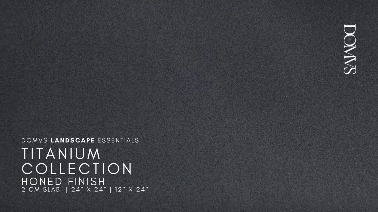 Titanium Collection — DOMVS Surfaces