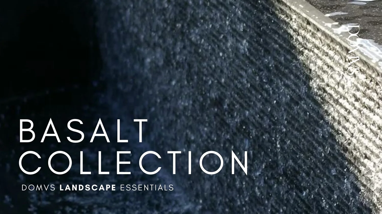 Basalt Landscape Collection - In Stock Now. We Ship Nationwide! — DOMVS ...
