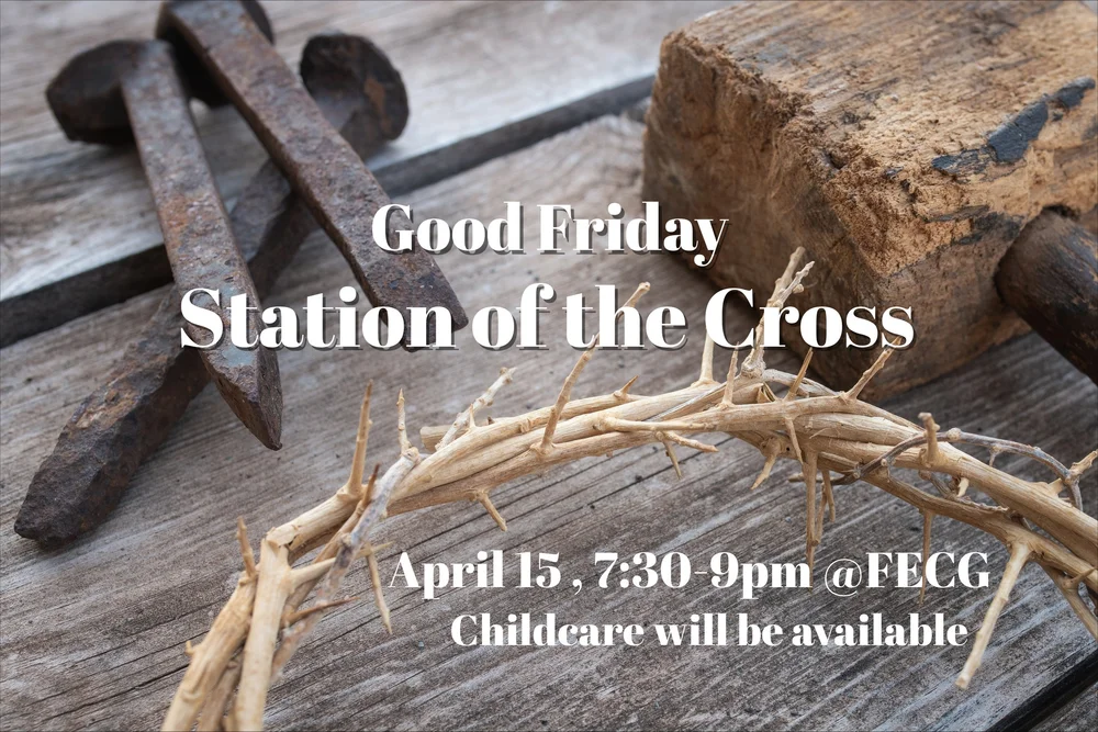 Good Friday "Station of the Cross" — First Evangelical Church Glendale
