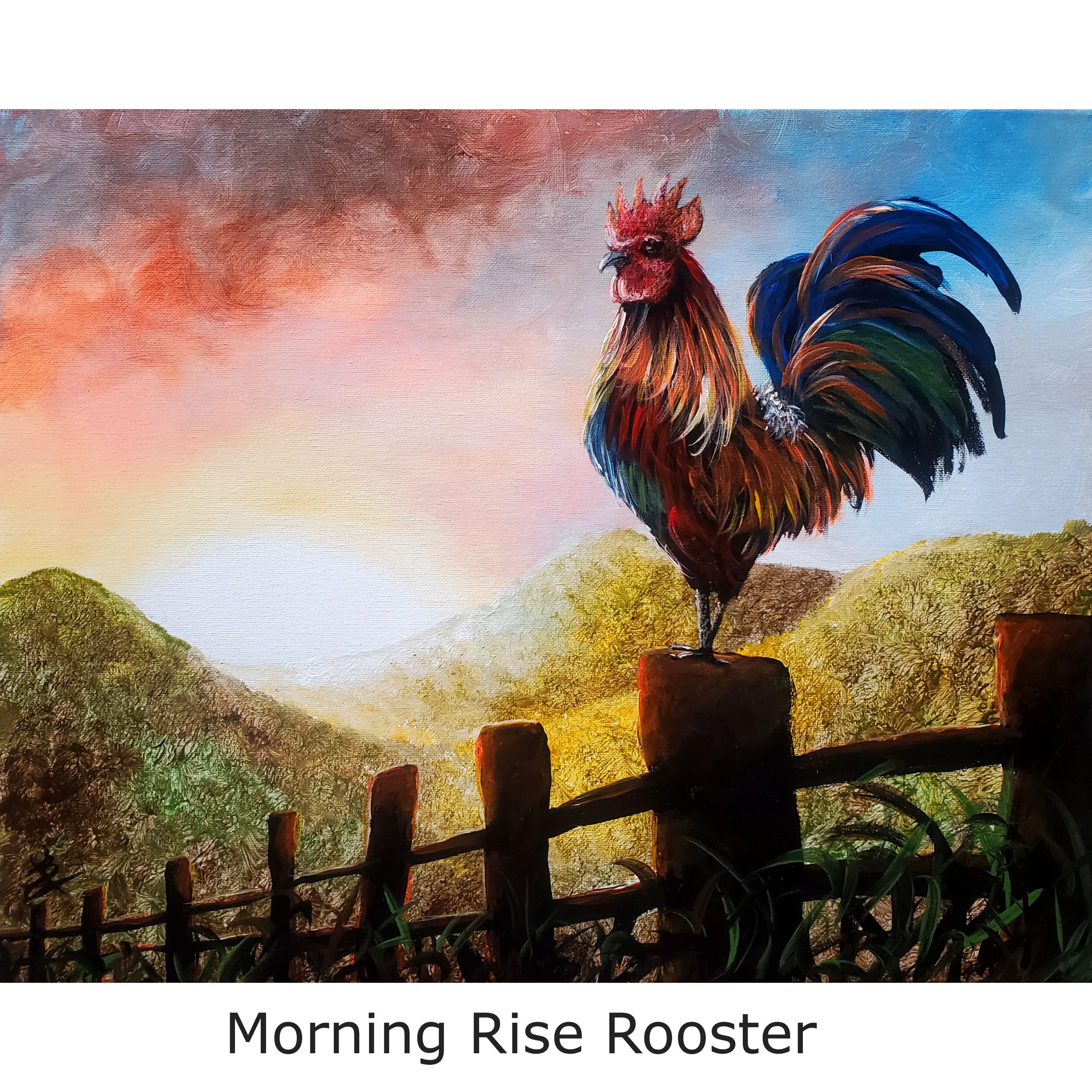 Morning Rise Rooster — Michelle the Painter