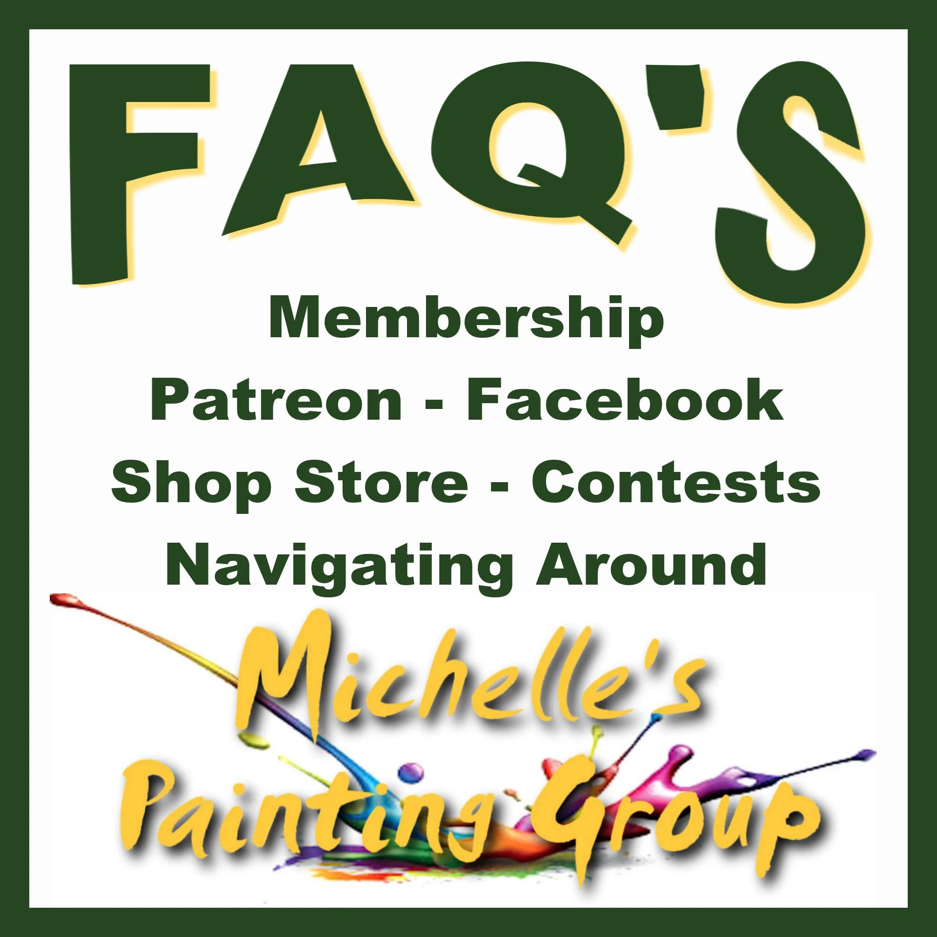 Membership FAQ's — Michelle the Painter