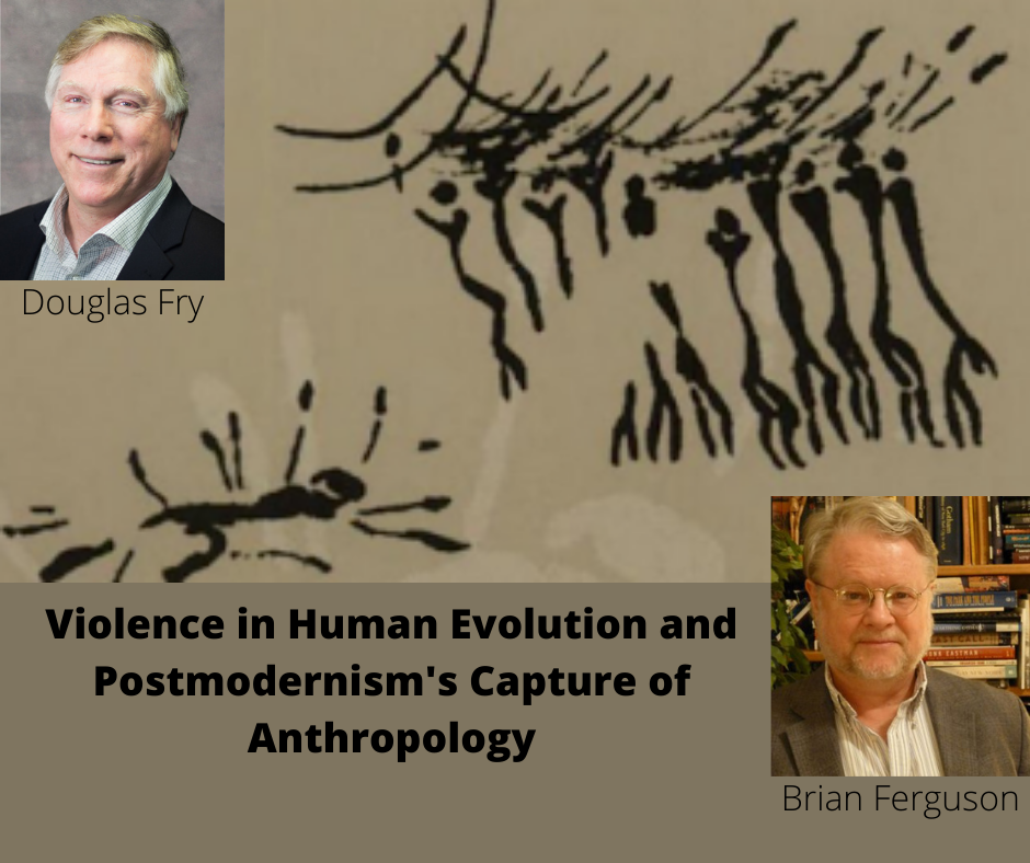 Violence in Human Evolution and Postmodernism's Capture of Anthropology ...