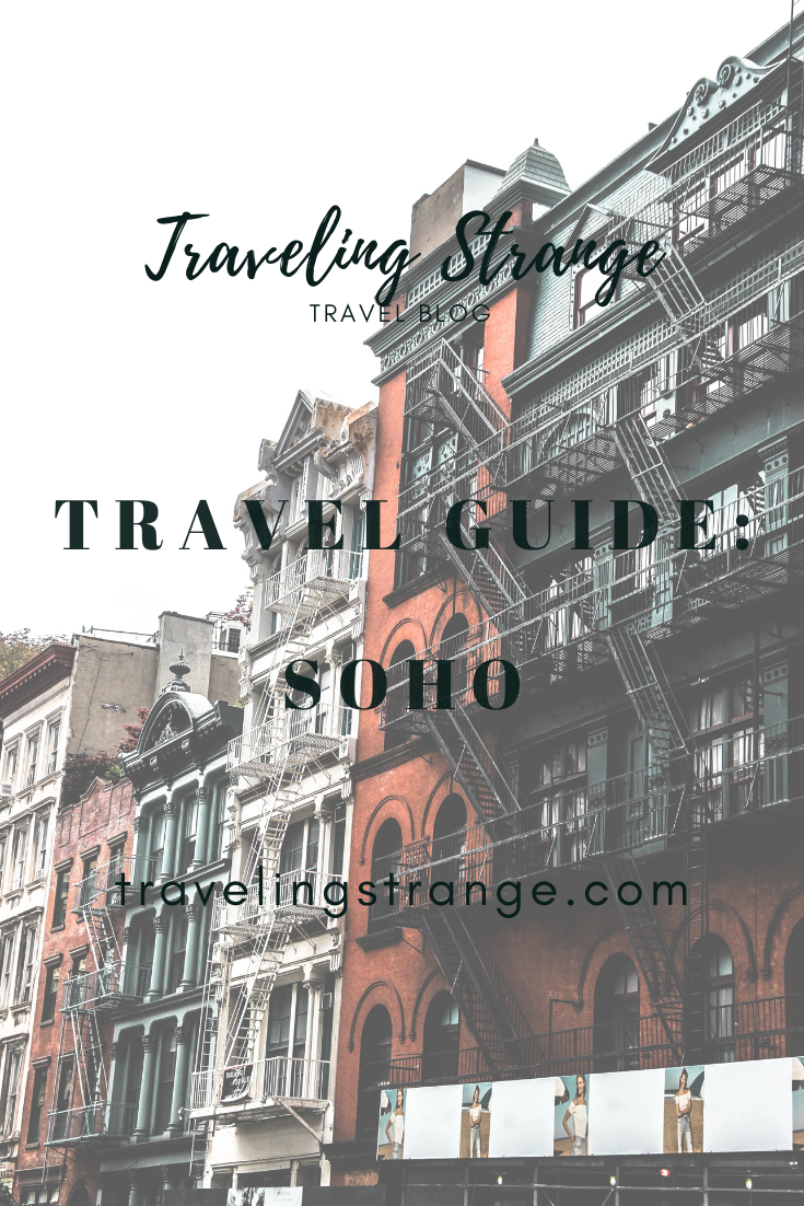 The Ultimate SoHo Travel Guide — Traveling Strange Post — Traveling Strange