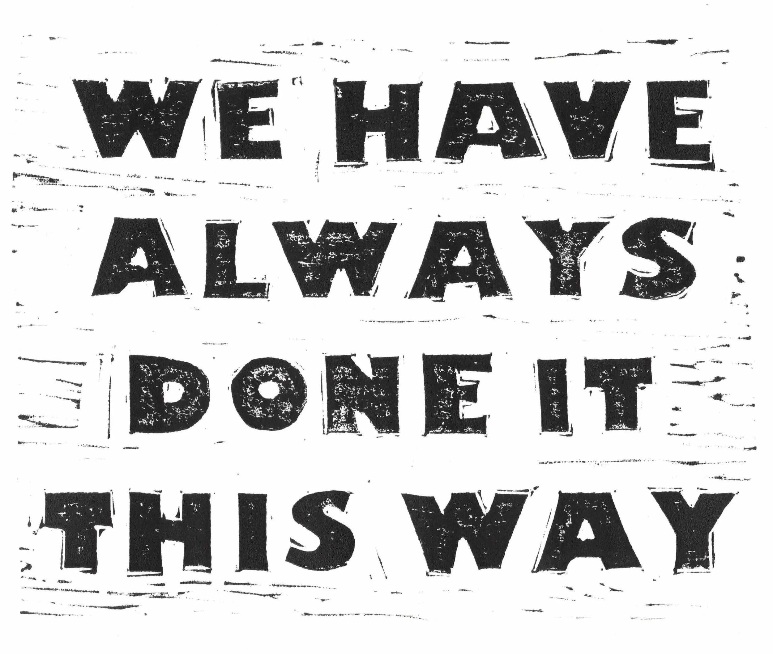 “We’ve Always Done It This Way” — Nevada Humanities