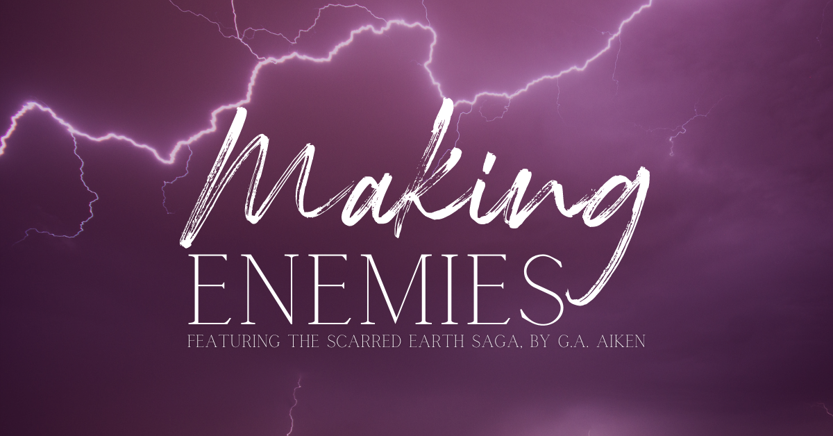 Making Enemies — Truth in Fantasy