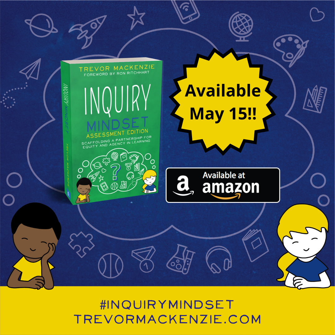 Inquiry Mindset Assessment Edition Release Date: May 15 — Trevor MacKenzie