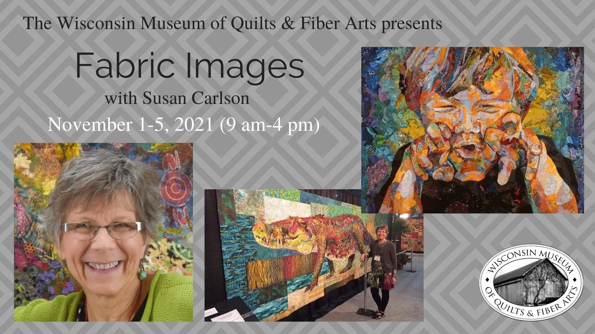 Fabric Images with Susan Carlson — Wisconsin Museum of Quilts and Fiber ...