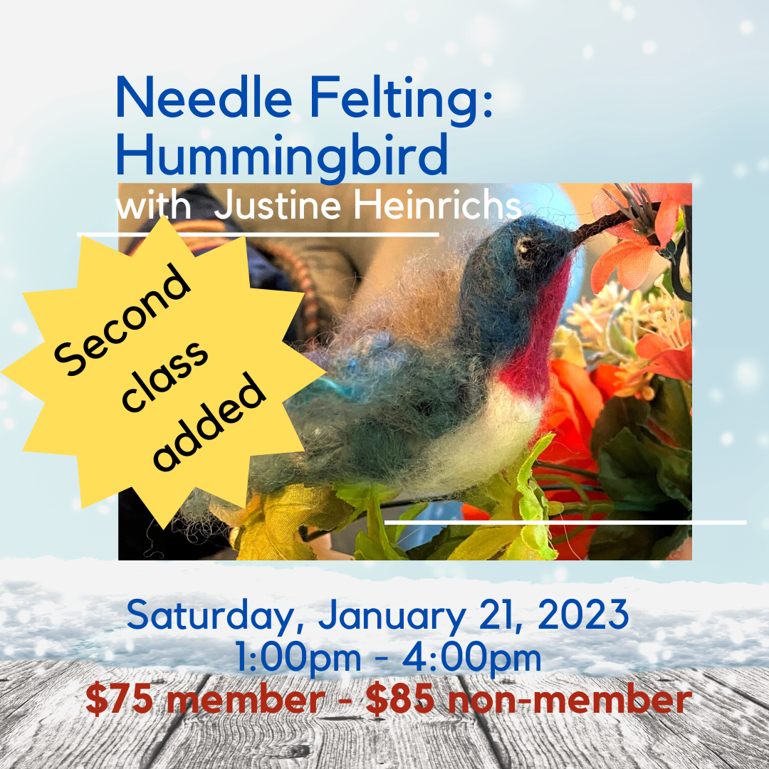 SECOND CLASS ADDED! Needle Felting: Hummingbird, With Justine Heinrichs ...