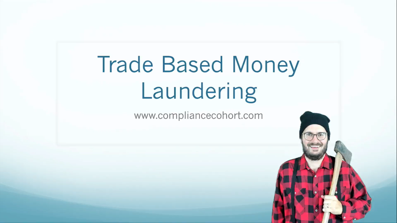 VIDEO: Trade Based Money Laundering — Compliance Cohort