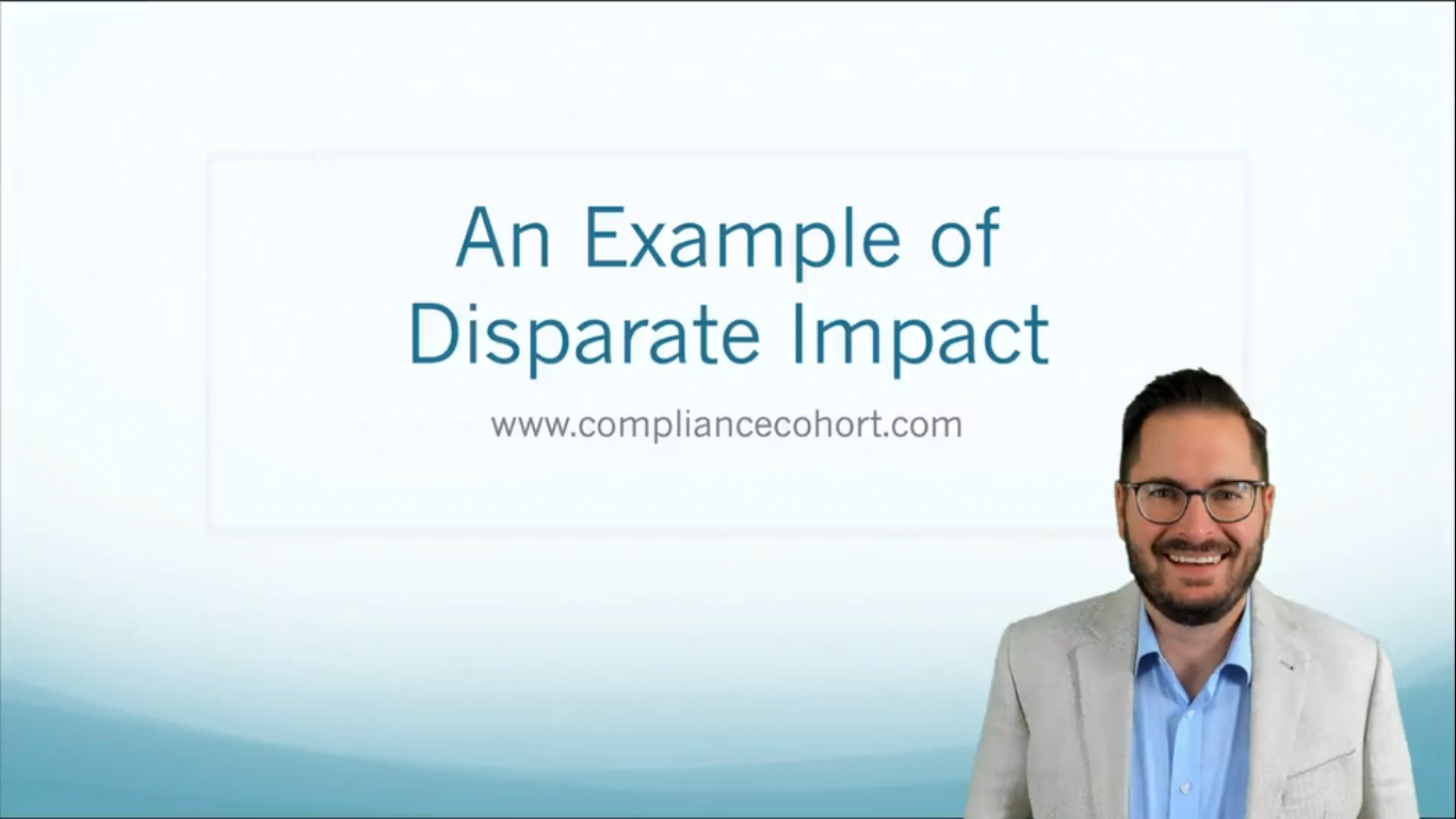 VIDEO: An Example of Disparate Impact — Compliance Cohort