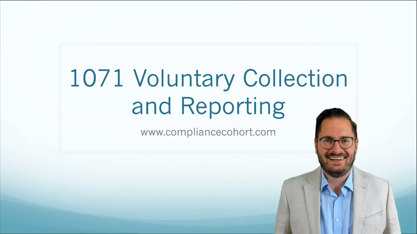 VIDEO: 1071 Voluntary Collecting & Reporting — Compliance Cohort
