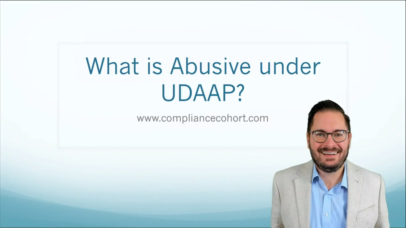 VIDEO: What is an Abusive Act or Practice Under UDAAP? — Compliance Cohort