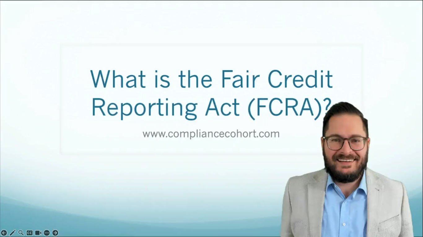 VIDEO: What is the FCRA? — Compliance Cohort