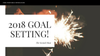 FREE Printable Downloads - 2018 Goal Setting! — the second muse