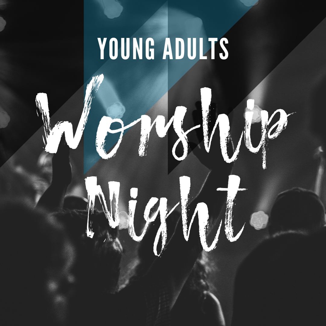 Young Adults Worship Night — Champion City Church
