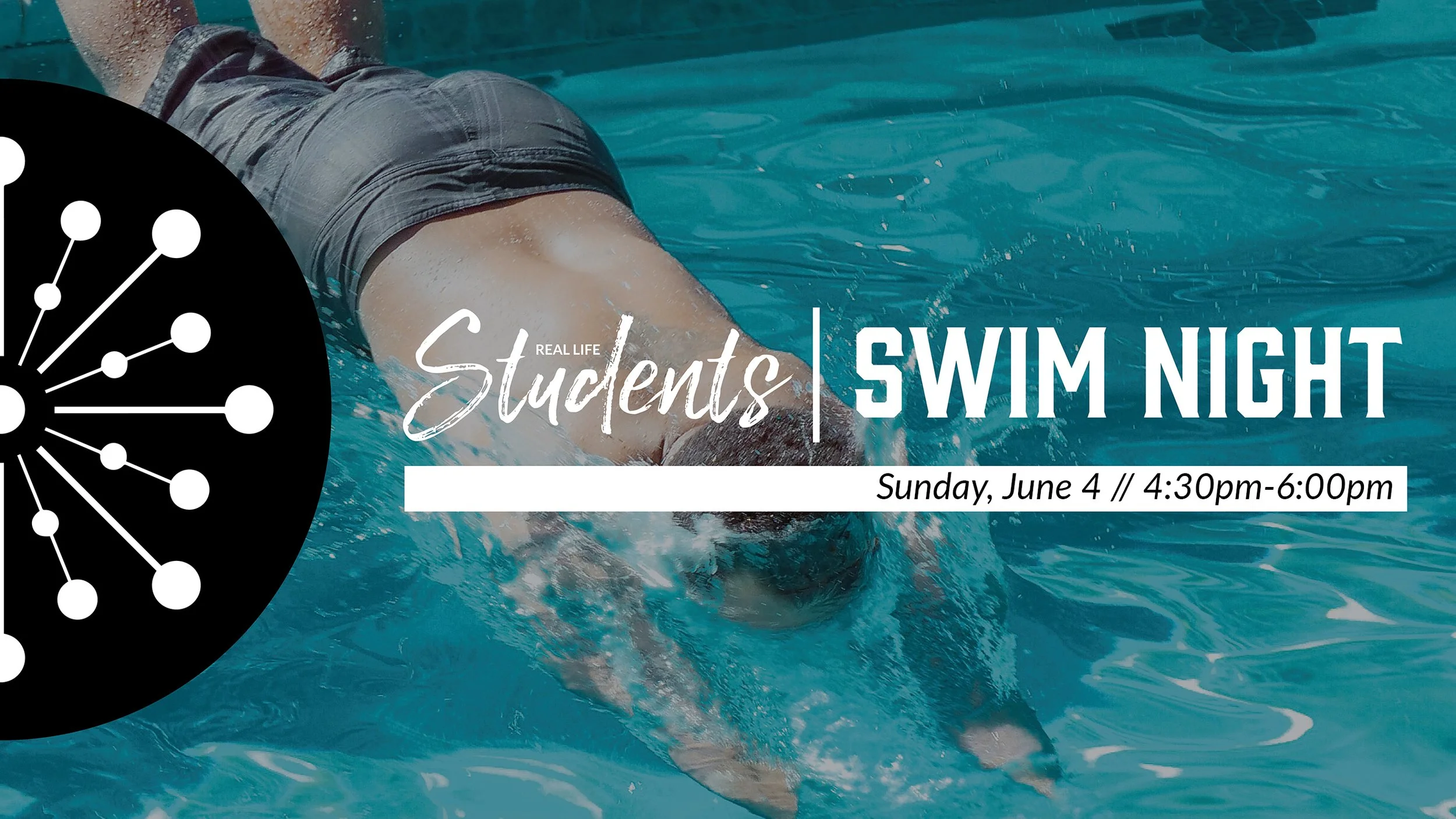 Real Life Students Swim Night — REAL LIFE CHURCH