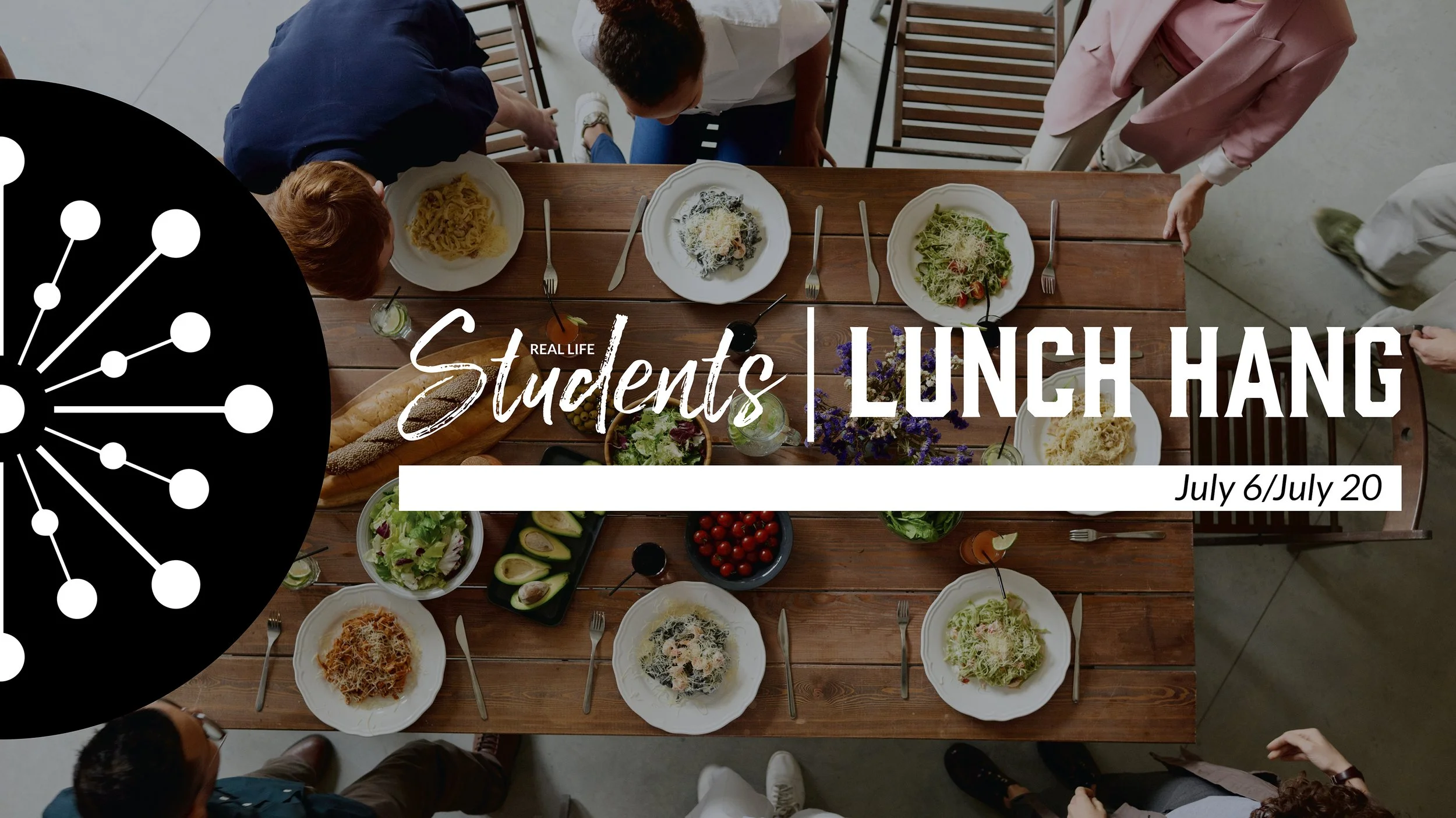 Real Life Students Lunch Hang — REAL LIFE CHURCH