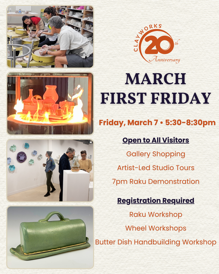 First Fridays — Clayworks