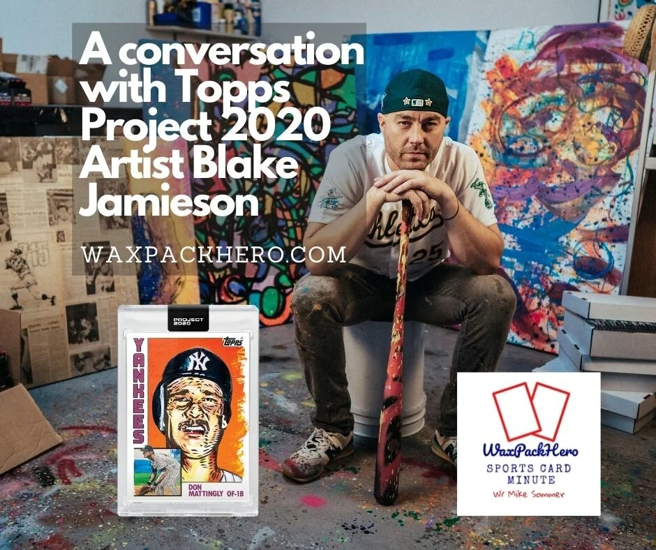 Talking Topps Project 2020 with Blake Jamieson — WaxPackHero