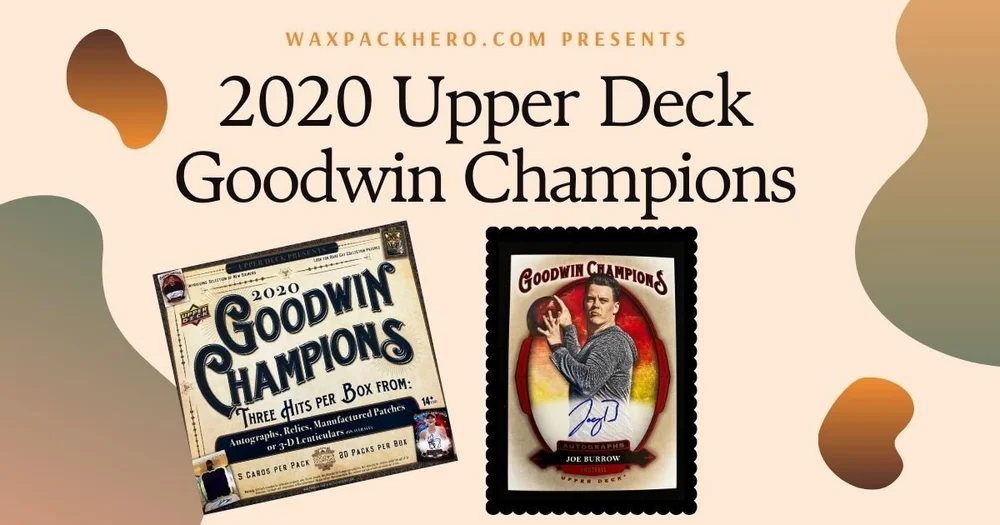 A Look Back at 2020 Upper Deck Goodwin Champions — WaxPackHero