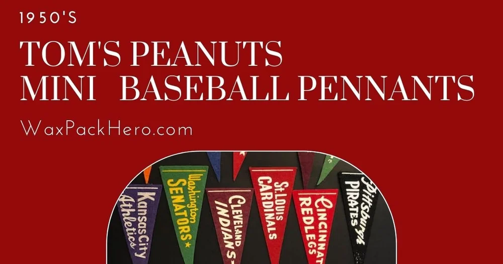 Tom's Peanuts Mini Baseball Pennants — WaxPackHero