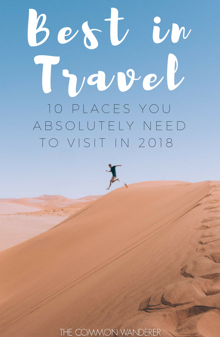 Where to next? Our 10 best destinations to visit in 2018 | The Common ...