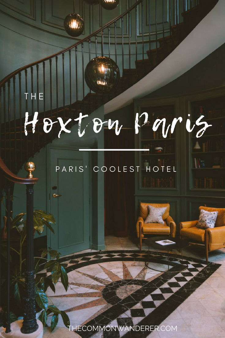 Hoxton Paris Review: Hipster Style in the Heart of Paris | The Common ...