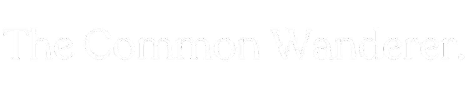 The Common Wanderer | Curated Travel Guides, Itineraries & Tips