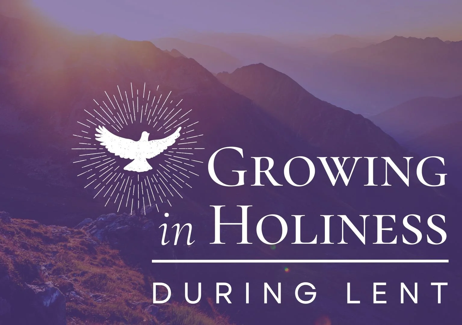 Growing in Holiness during Lent — Canadian Martyrs