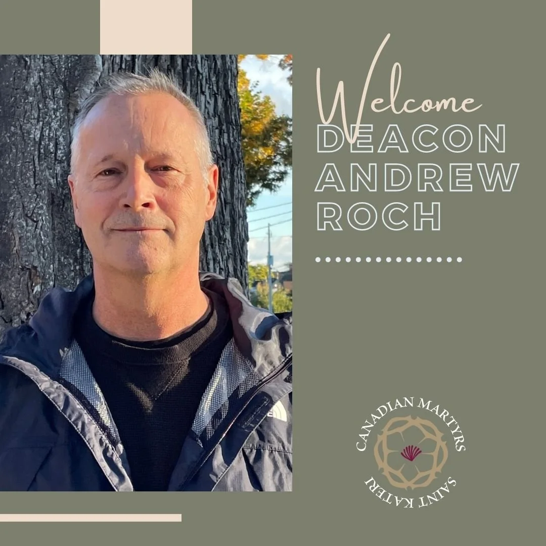 Welcome Deacon Andrew — Canadian Martyrs