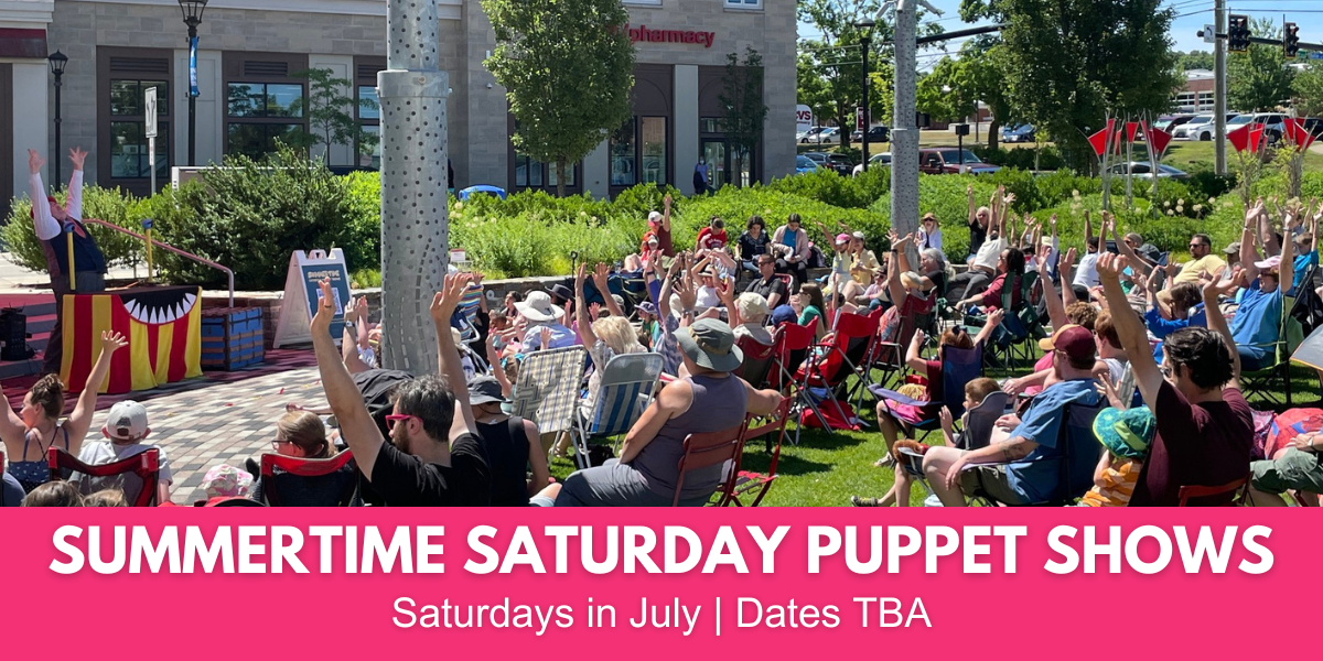 SUMMERTIME SATURDAY PUPPET SHOWS — DOWNTOWN STORRS