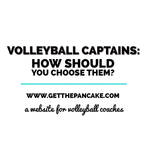Volleyball Captains: How Should You Choose Them? | Get The Pancake